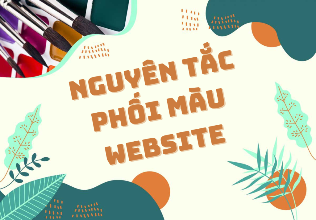 Top 6 nguyên tắc phối màu website cơ bản trong thiết kế