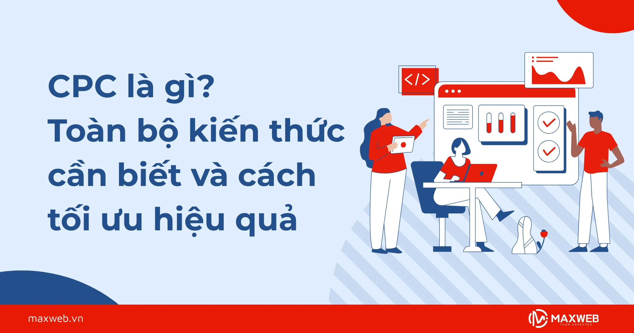 Chỉ số CPC là gì? 7+ cách tối ưu CPC Google Ads hiệu quả
